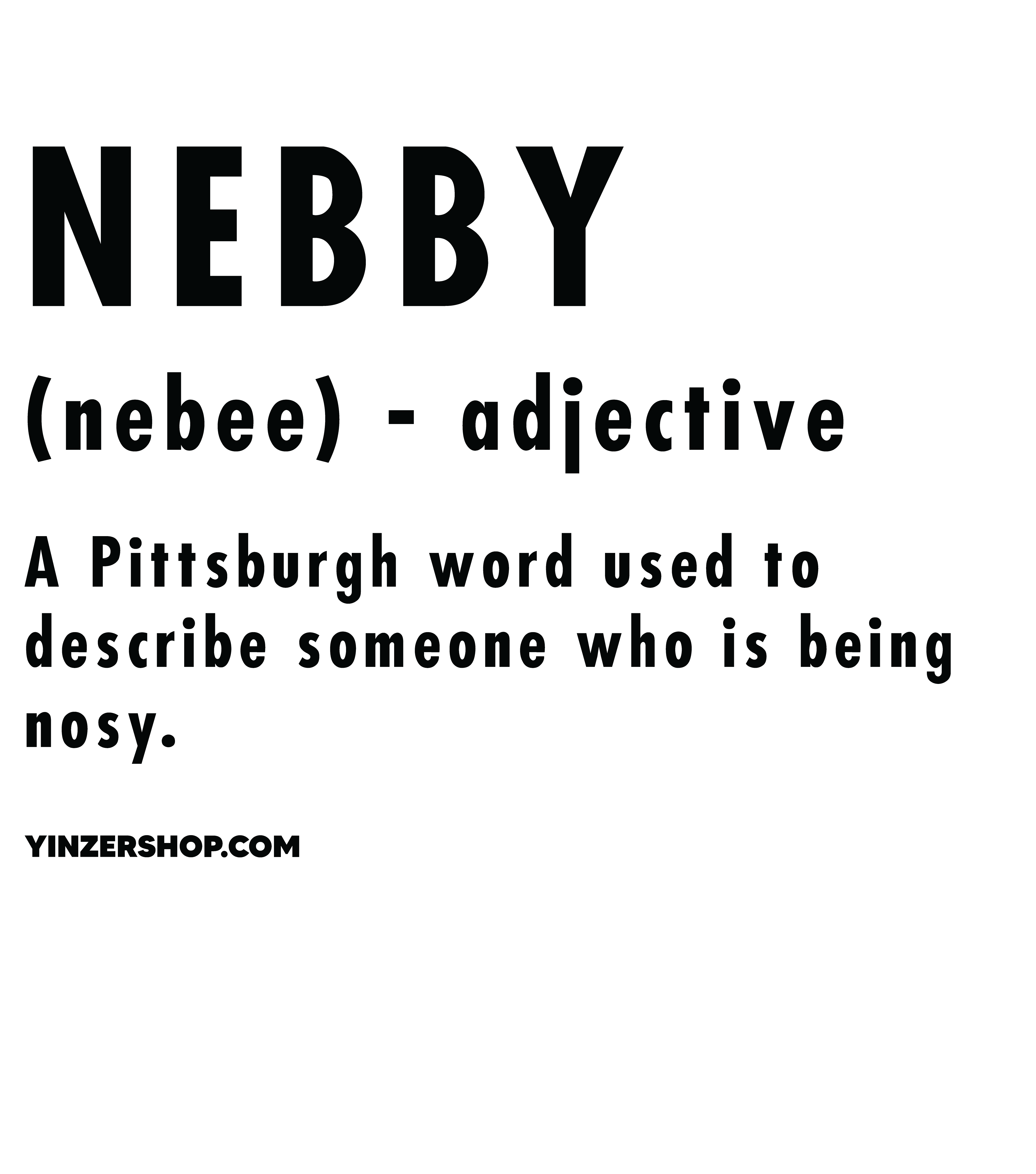 The Pittsburghese Definition Series – YinzerShop